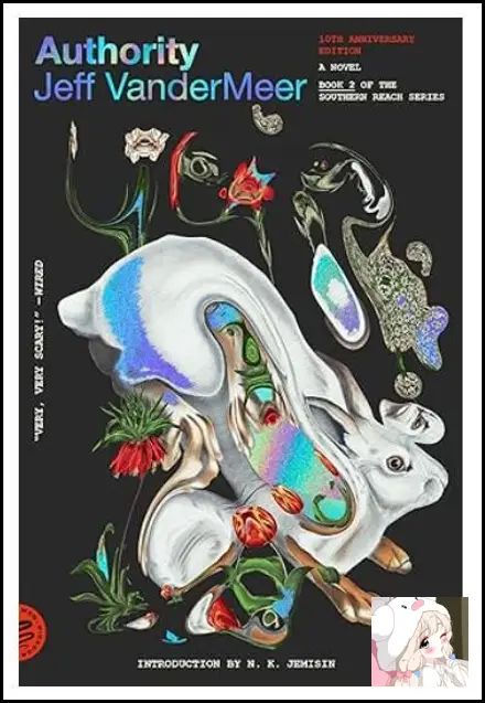 Authority by Jeff VanderMeer Book 2 of The Southern Reach Series Psychological Thriller & Sci-Fi Mystery