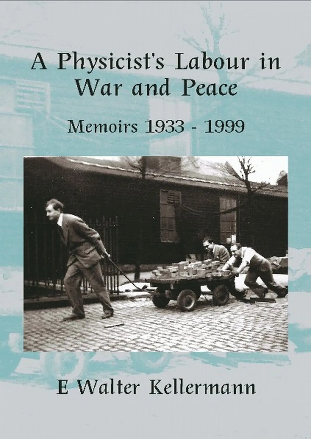 A Physicists Labour In War And Peace [Цифровая книга]