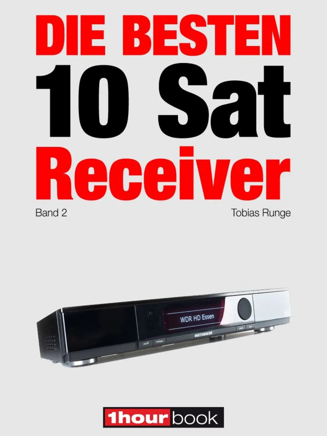 Die besten 10 Sat-Receiver (Band 2) [Цифровая книга]