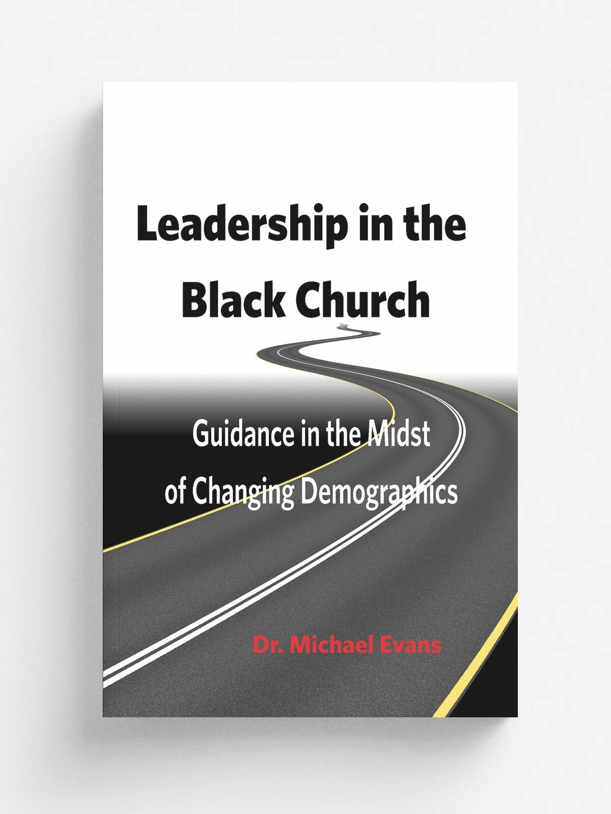 Leadership in the Black Church. Guidance in the Midst of Changing Demographics