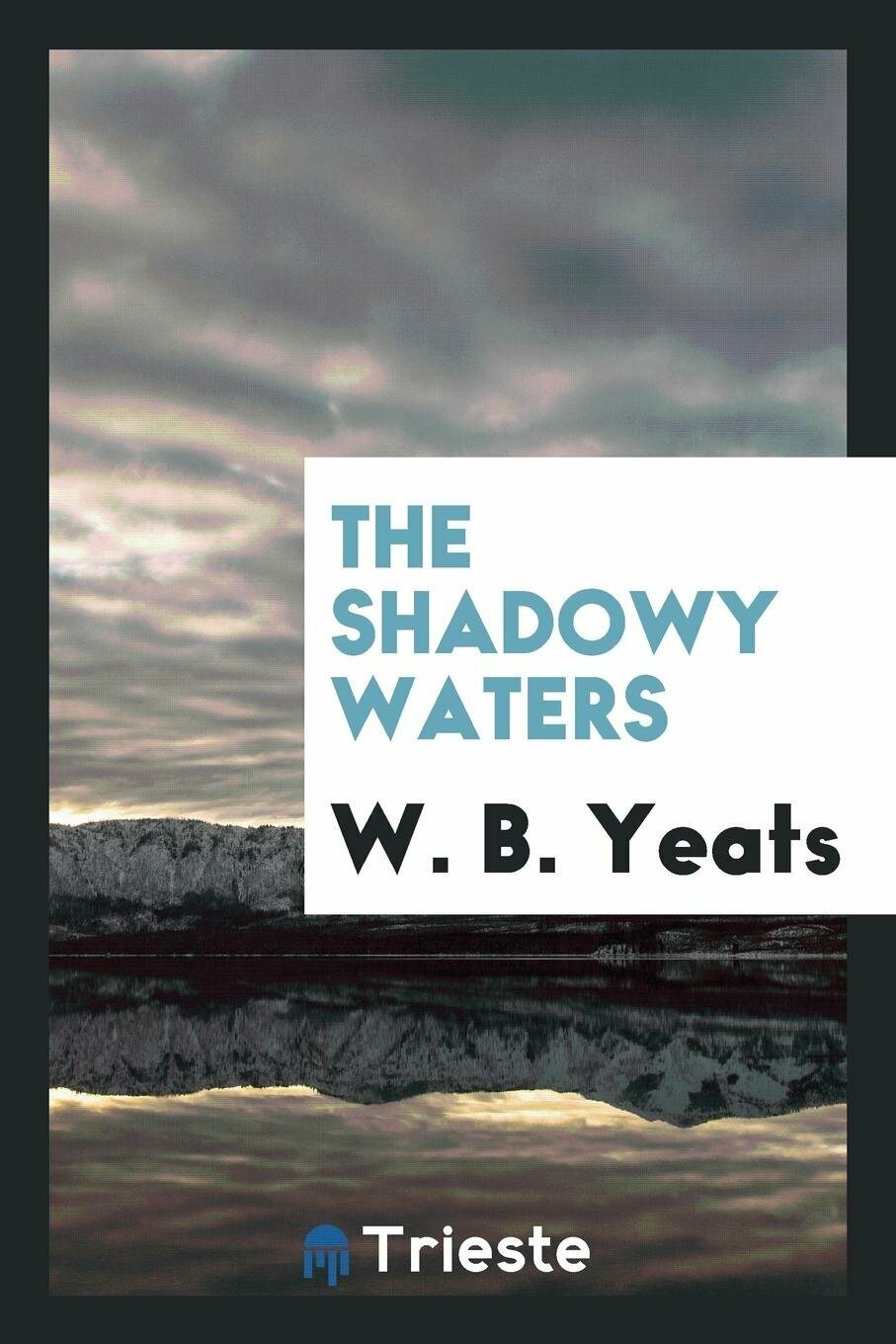 The Shadowy Waters — фото 1