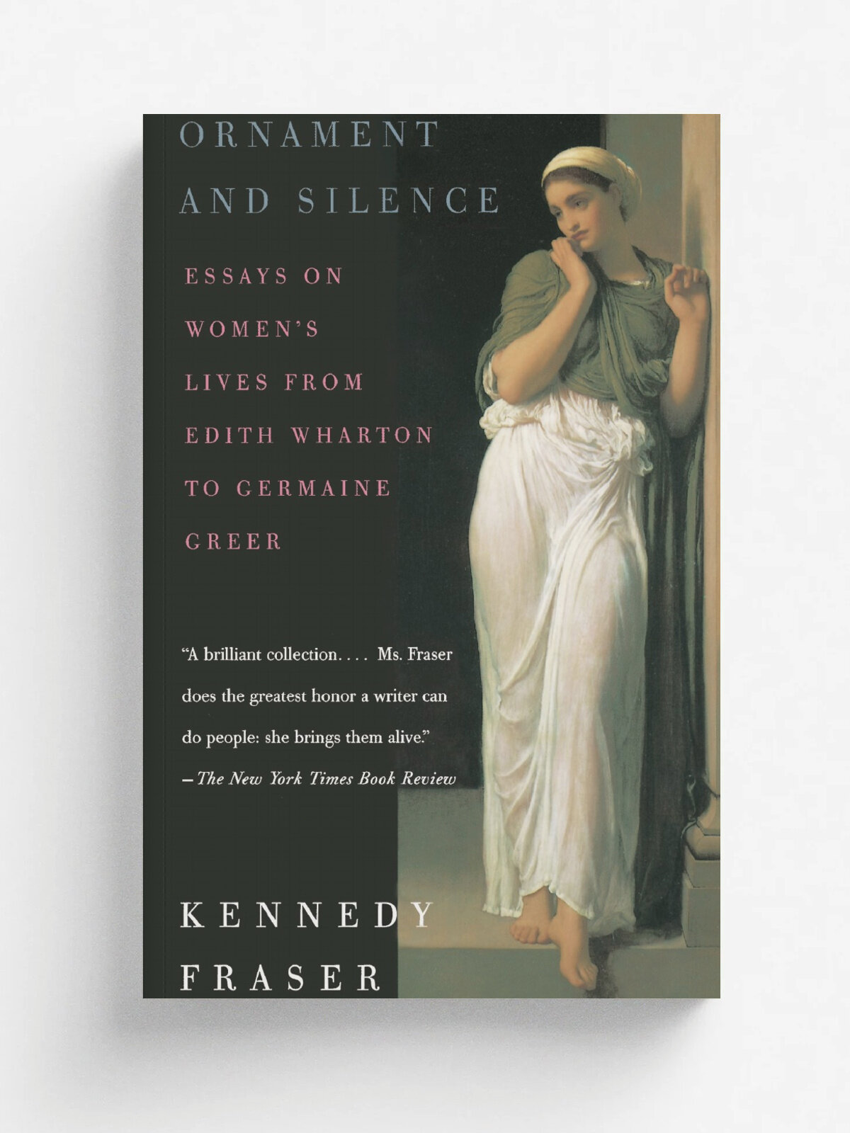 Ornament and Silence. Essays on Women's Lives from Edith Wharton to Germaine Greer