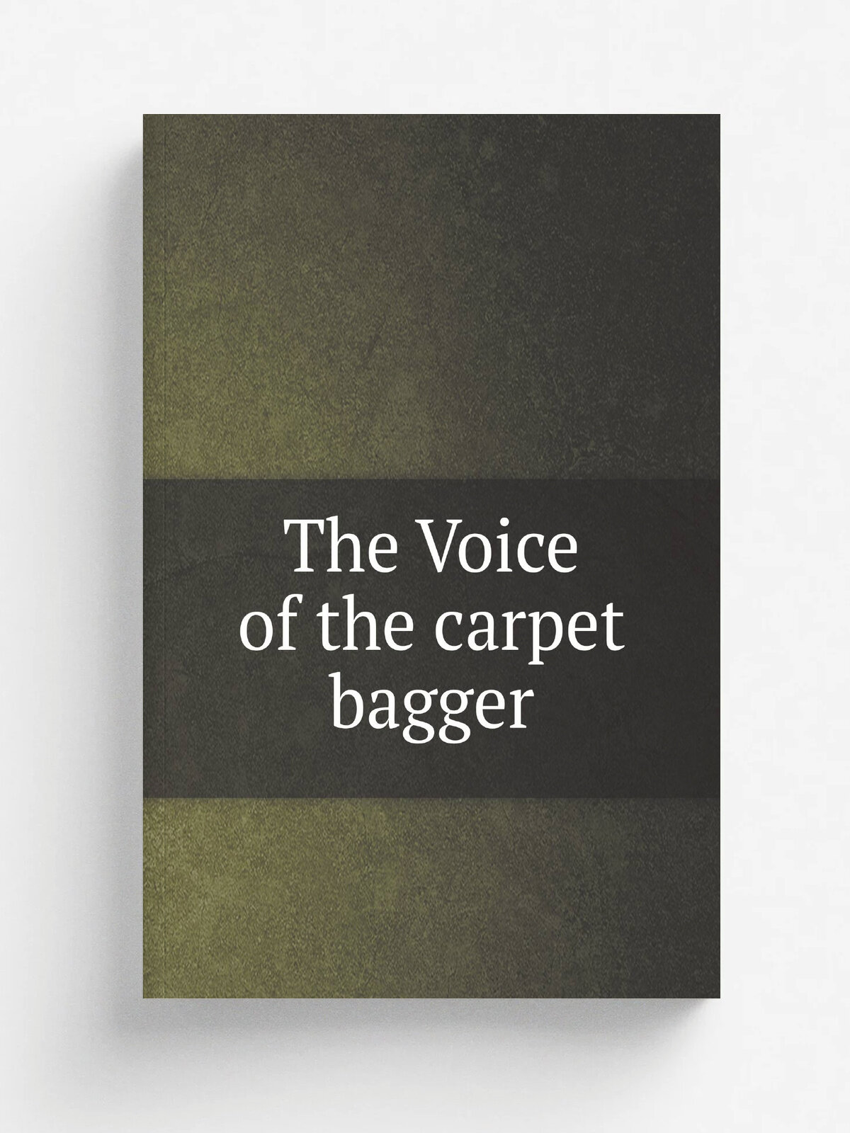 The Voice of the carpet bagger