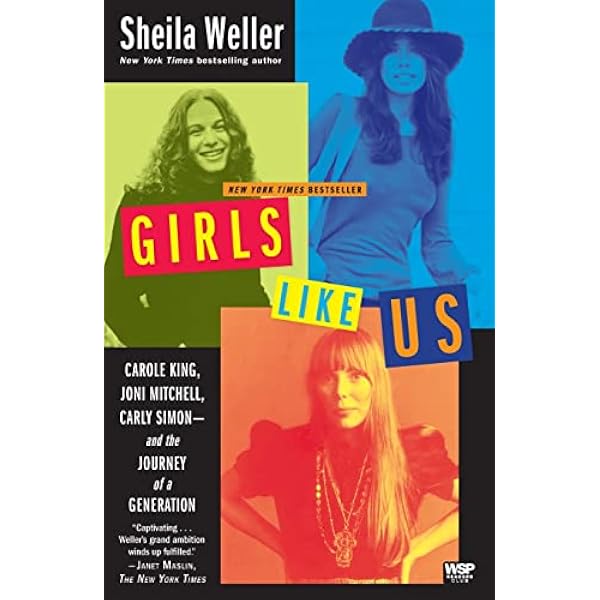 Girls Like Us: Carole King, Joni Mitchell, Carly Simon--and the Journey of a Generation，Reprinted paperback book