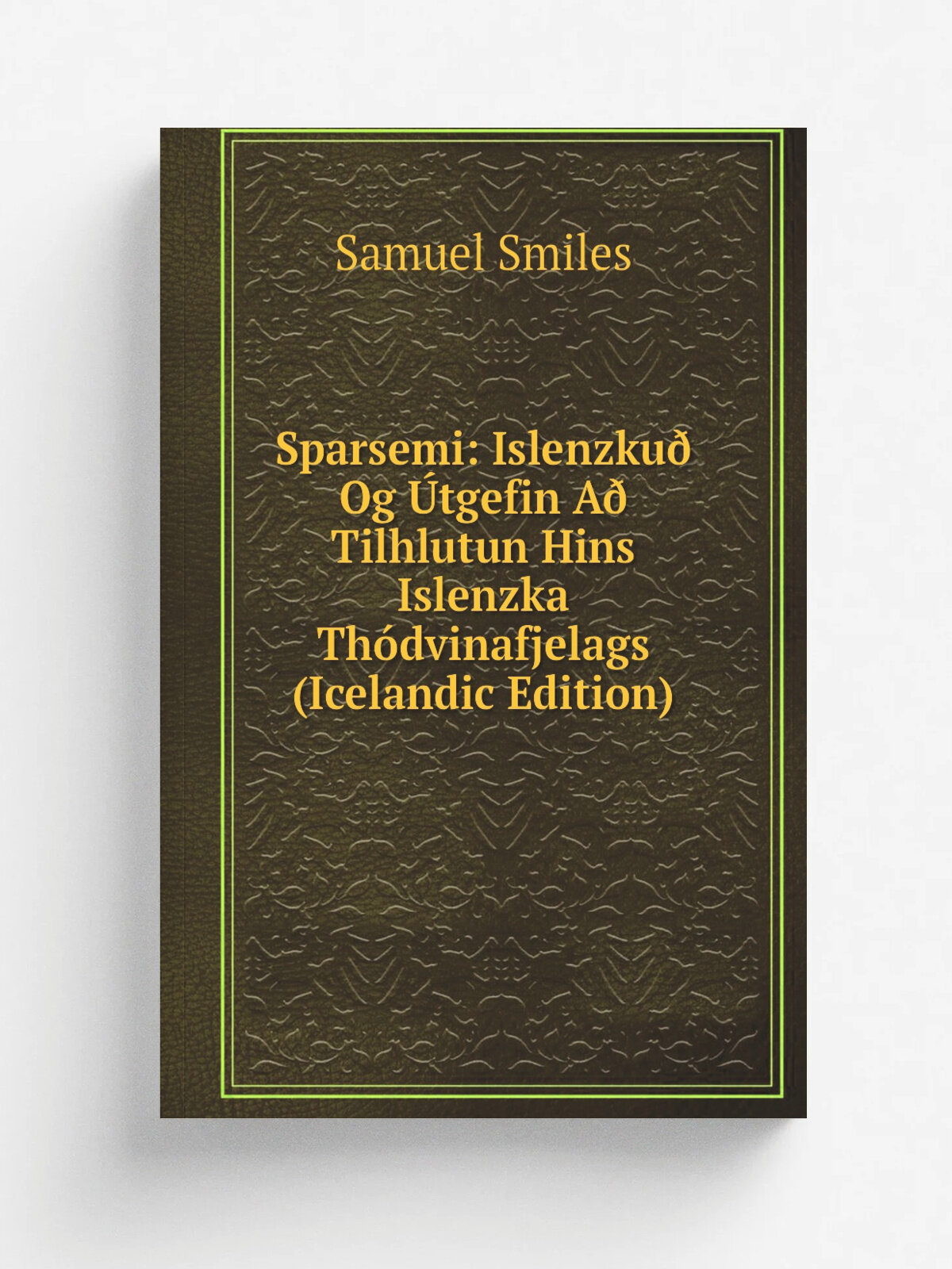 Sparsemi: Islenzku. Og . tgefin A. Tilhlutun Hins Islenzka Th.dvinafjelags (Icelandic Edition)