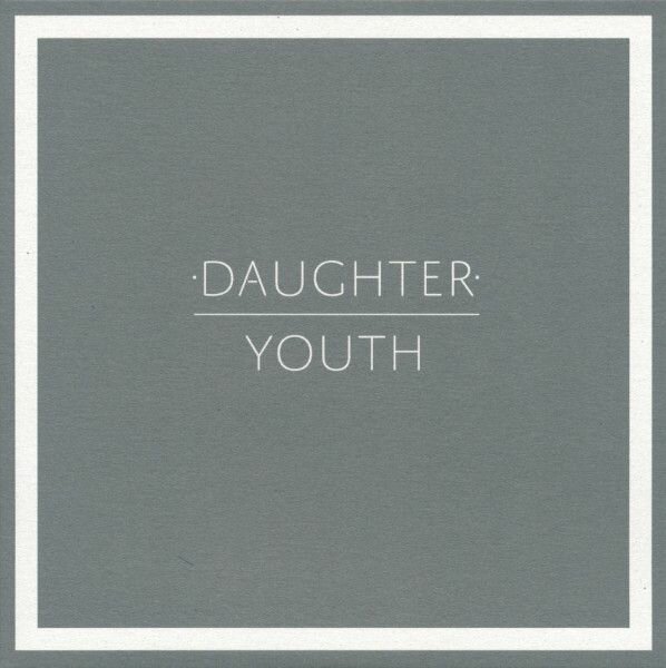 Daughter - Youth - 7' - новая виниловая пластинка