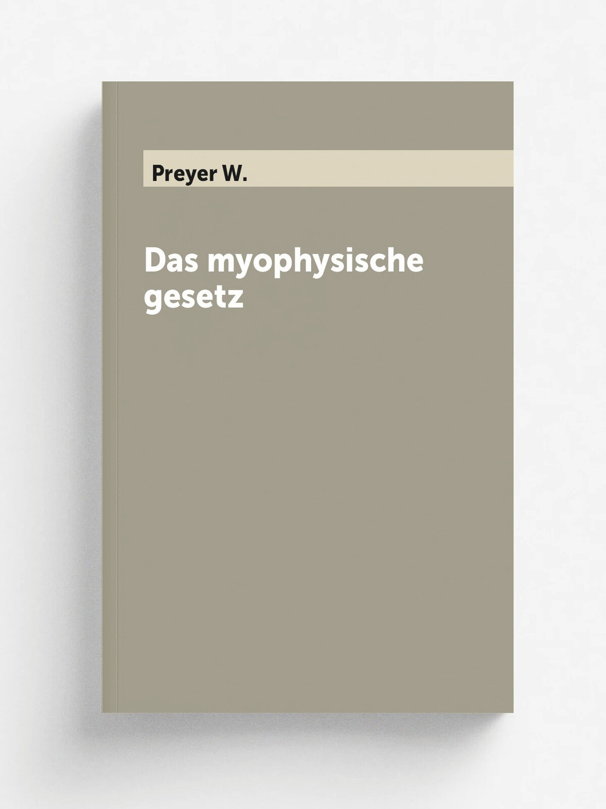 Das myophysische gesetz