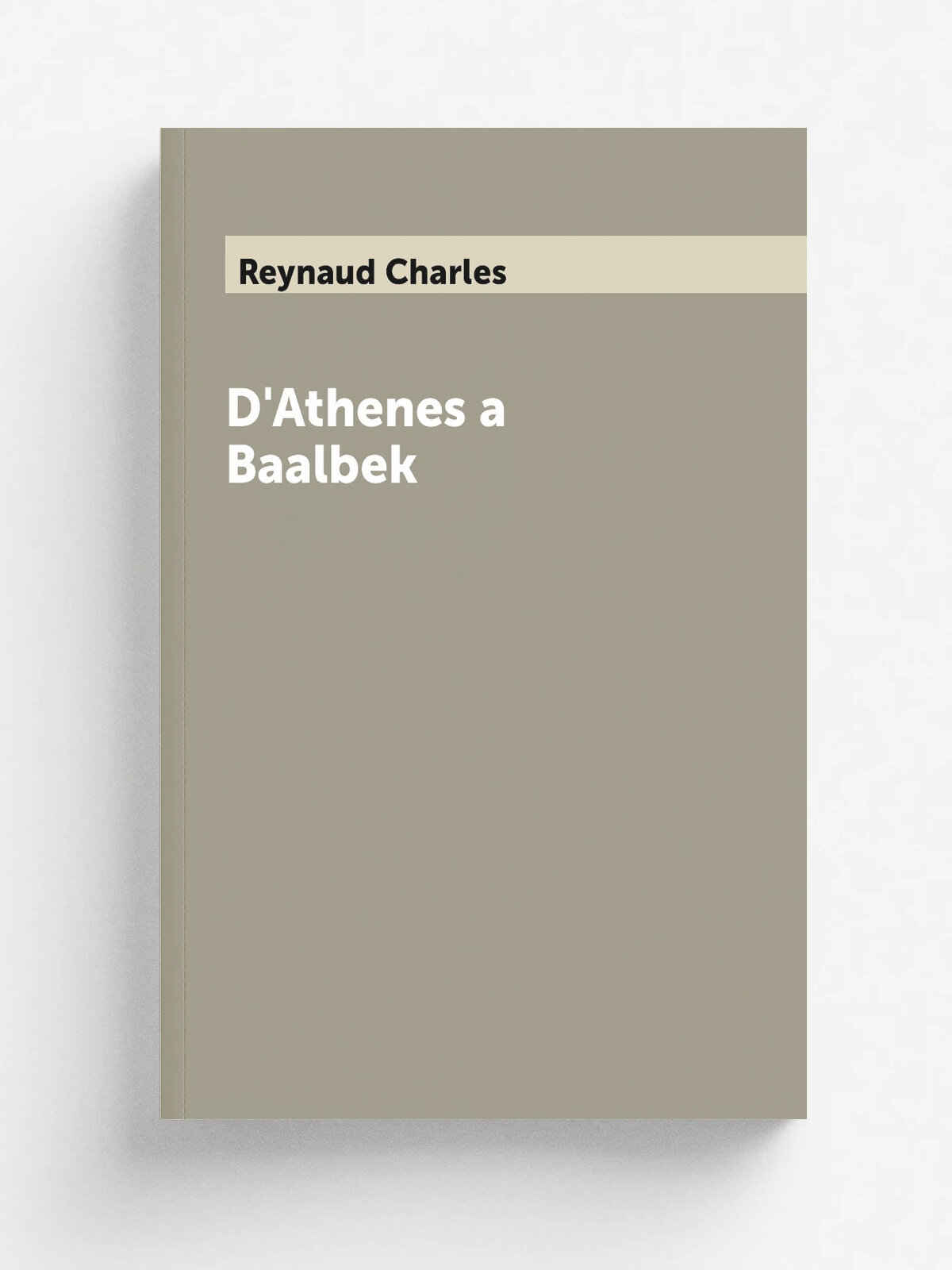 D'Athenes a Baalbek