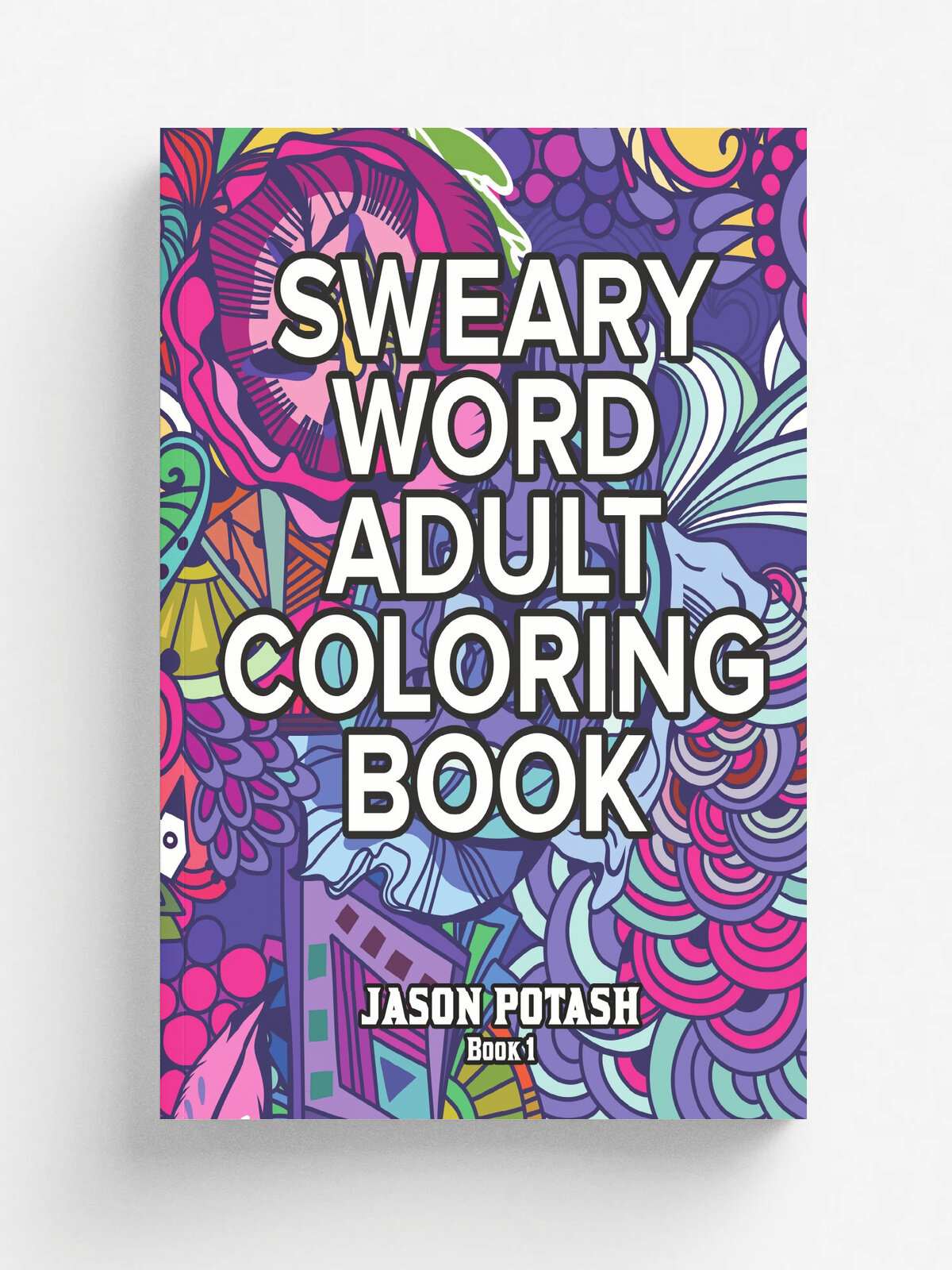 Sweary Word Adult Coloring Book - Vol. 1