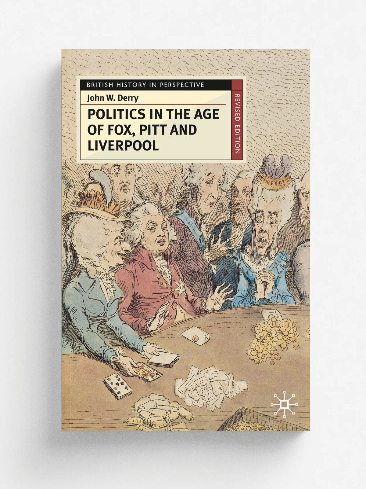 Politics in the Age of Fox, Pitt and Liverpool. Continuity and Transformation