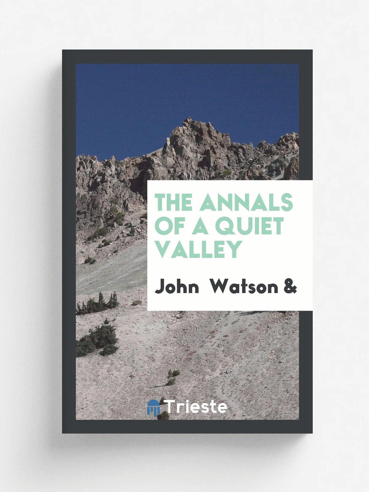 The Annals of a Quiet Valley