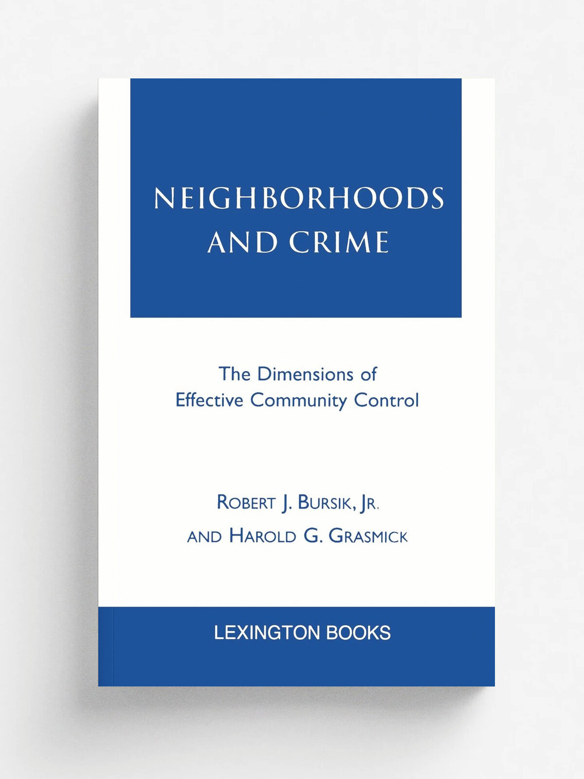 Neighborhoods and Crime. The Dimensions of Effective Community Control