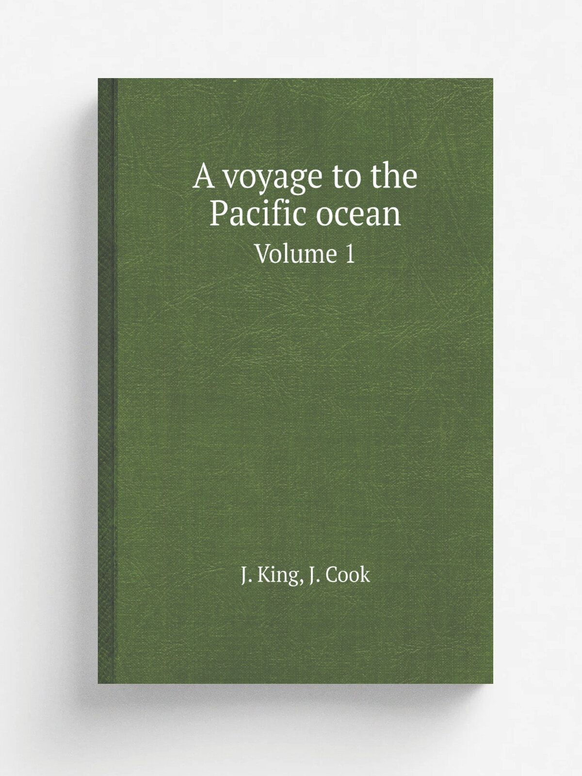 A voyage to the Pacific ocean. Volume 1