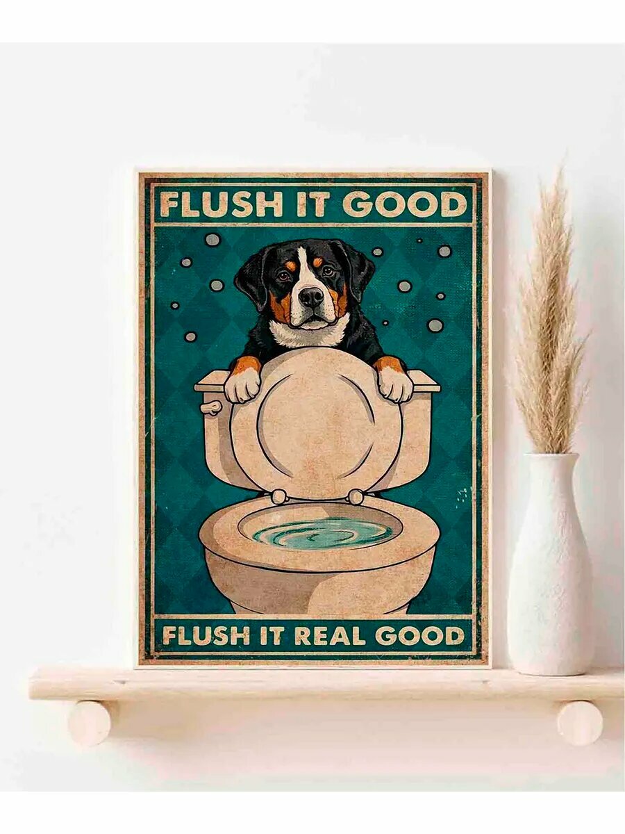 Большой швейцарский зенненхунд, Flush It Good, It Real Good