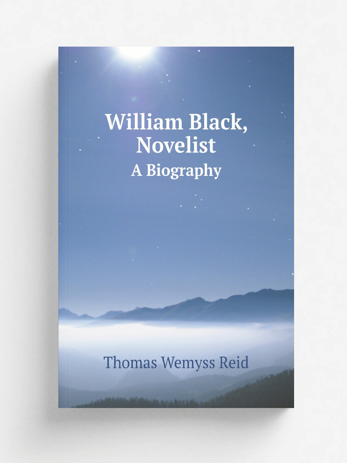 William Black, Novelist: A Biography