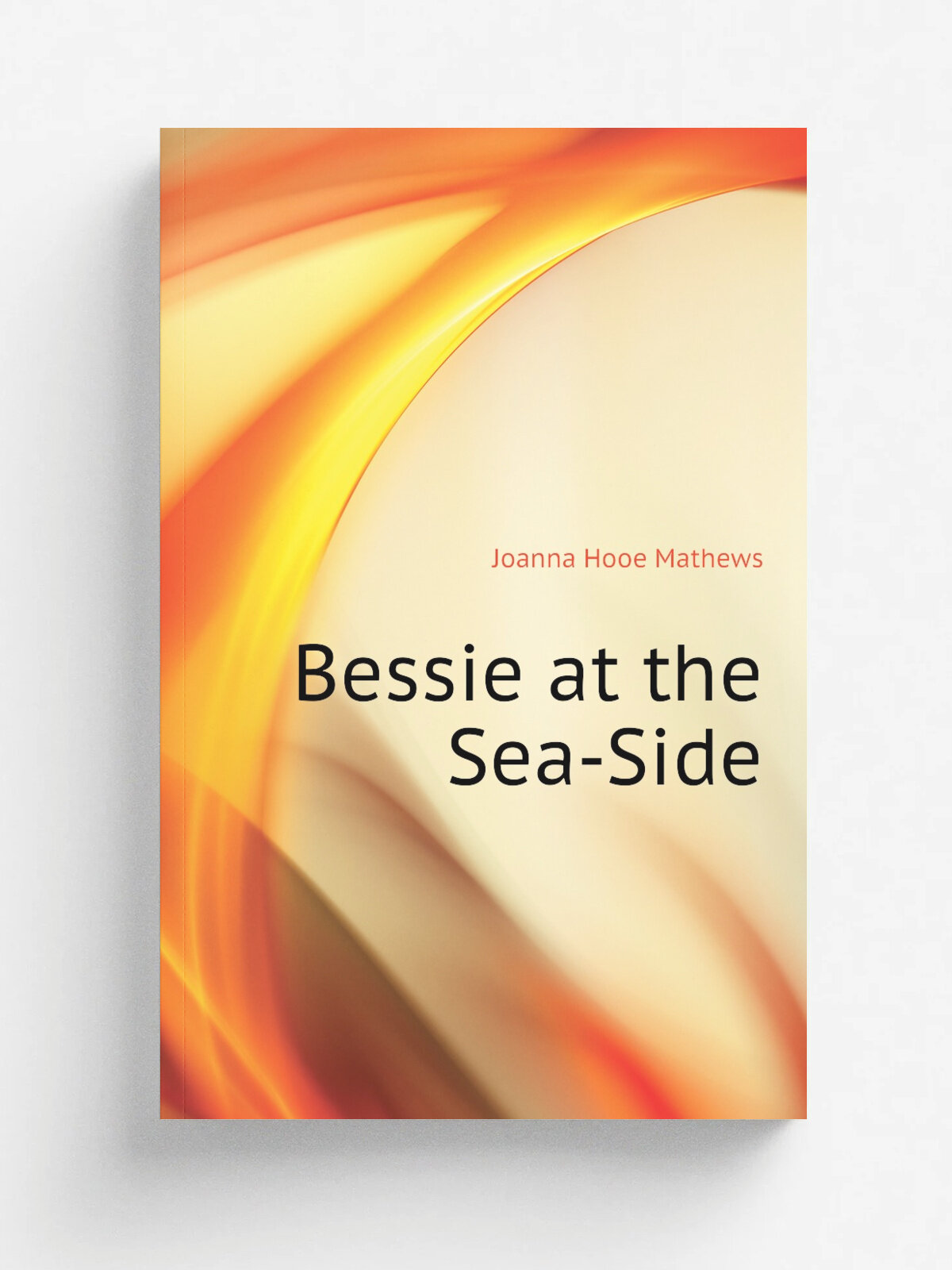 Bessie at the Sea-Side | Mathews Joanna Hooe | Репринт