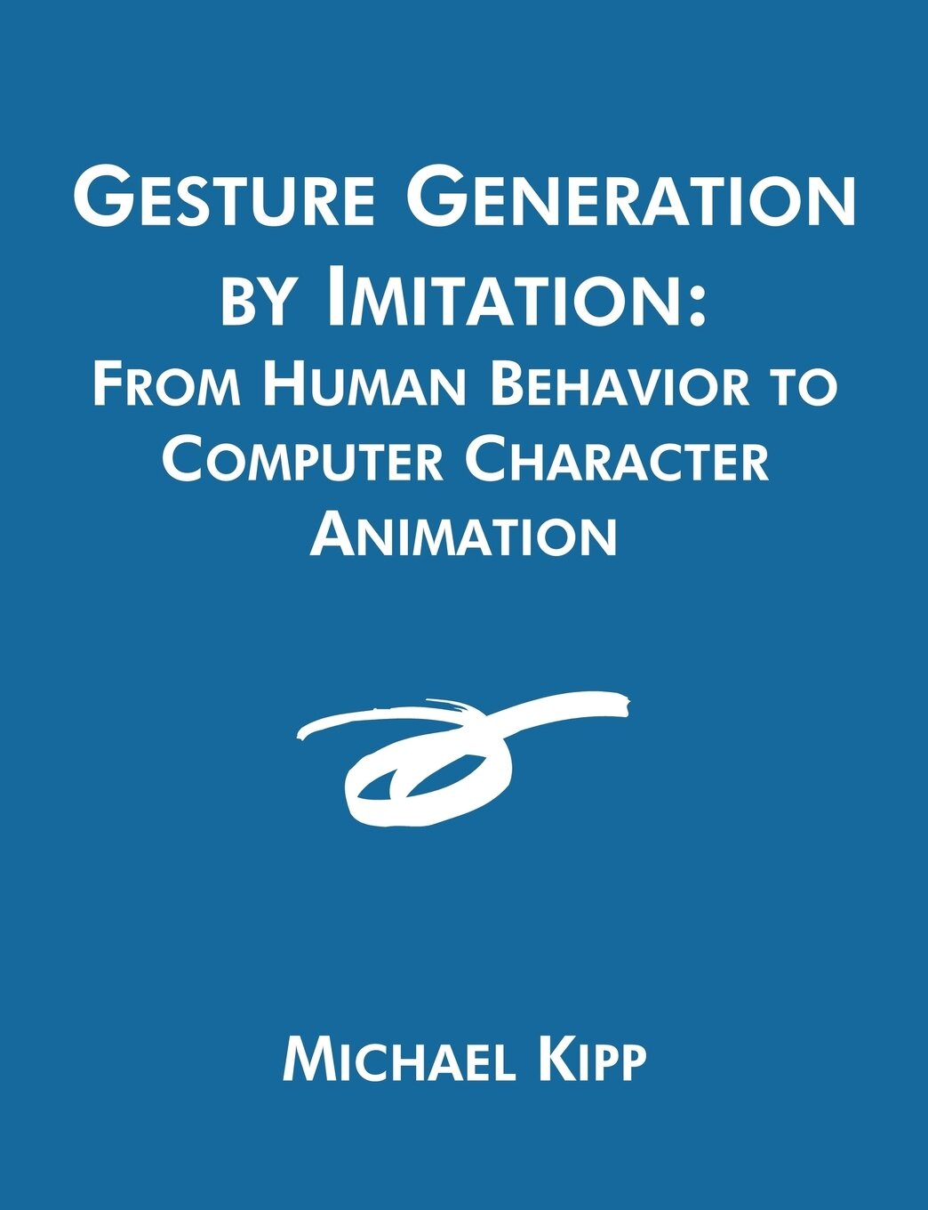 Gesture Generation by Imitation. From Human Behavior to Computer Character Animation