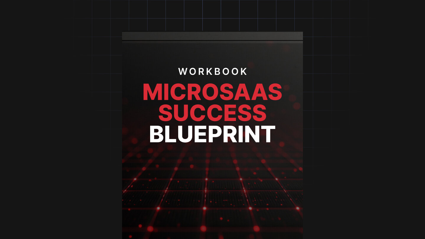 Схема успеха MicroSaaS — рабочая тетрадь