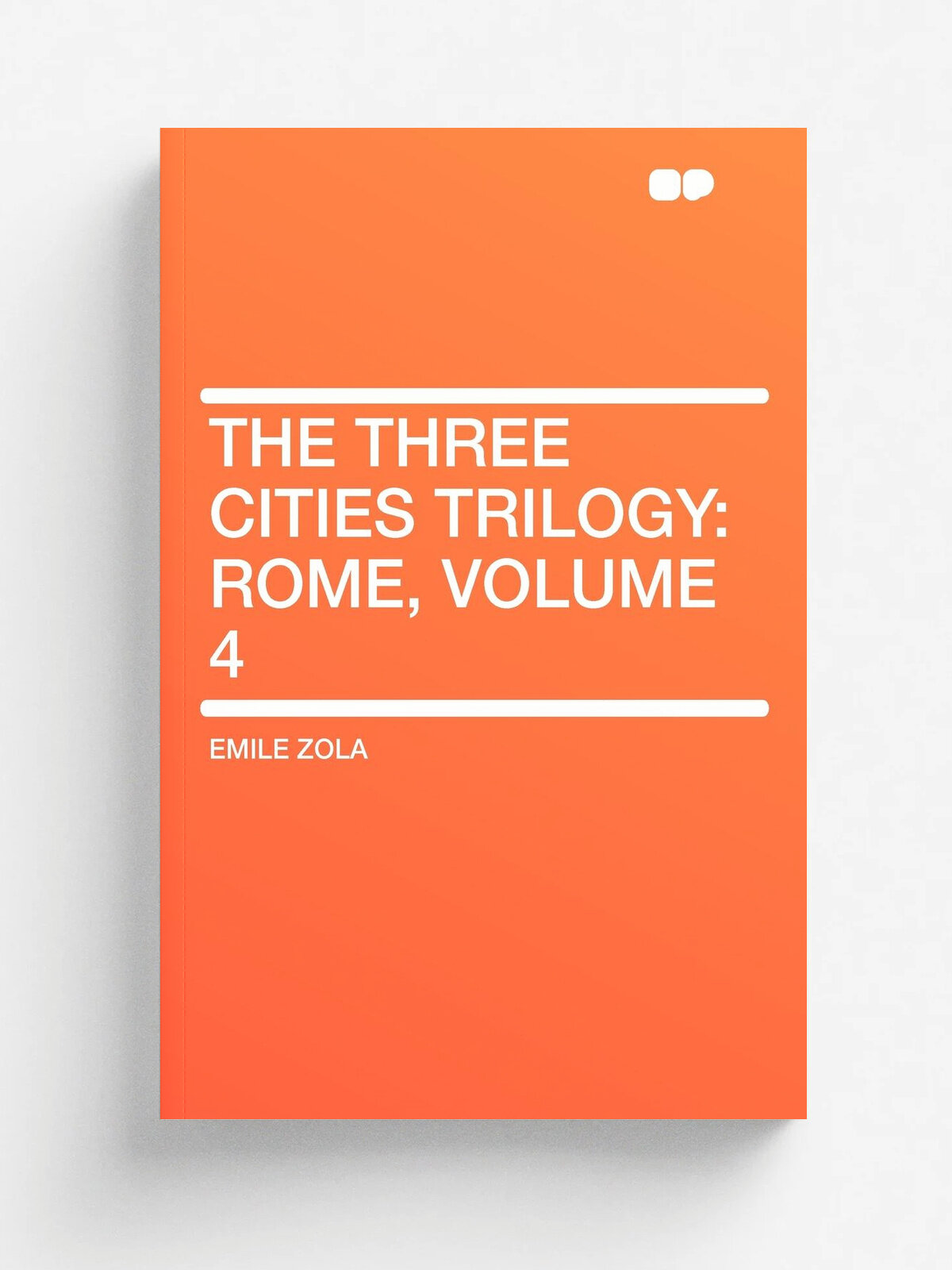 The Three Cities Trilogy. Rome, Volume 4