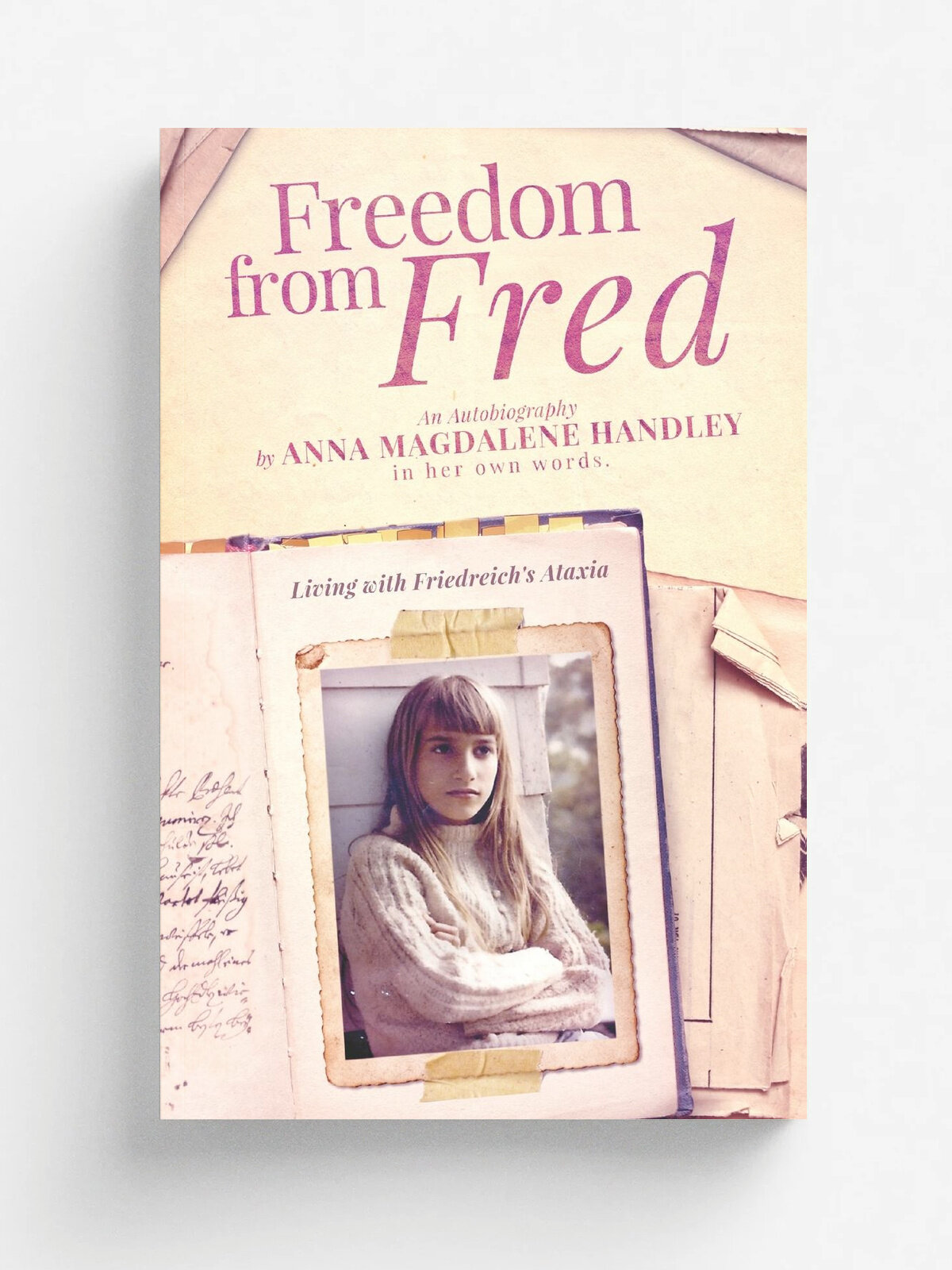 Freedom From Fred. Living with Friedreich's Ataxia