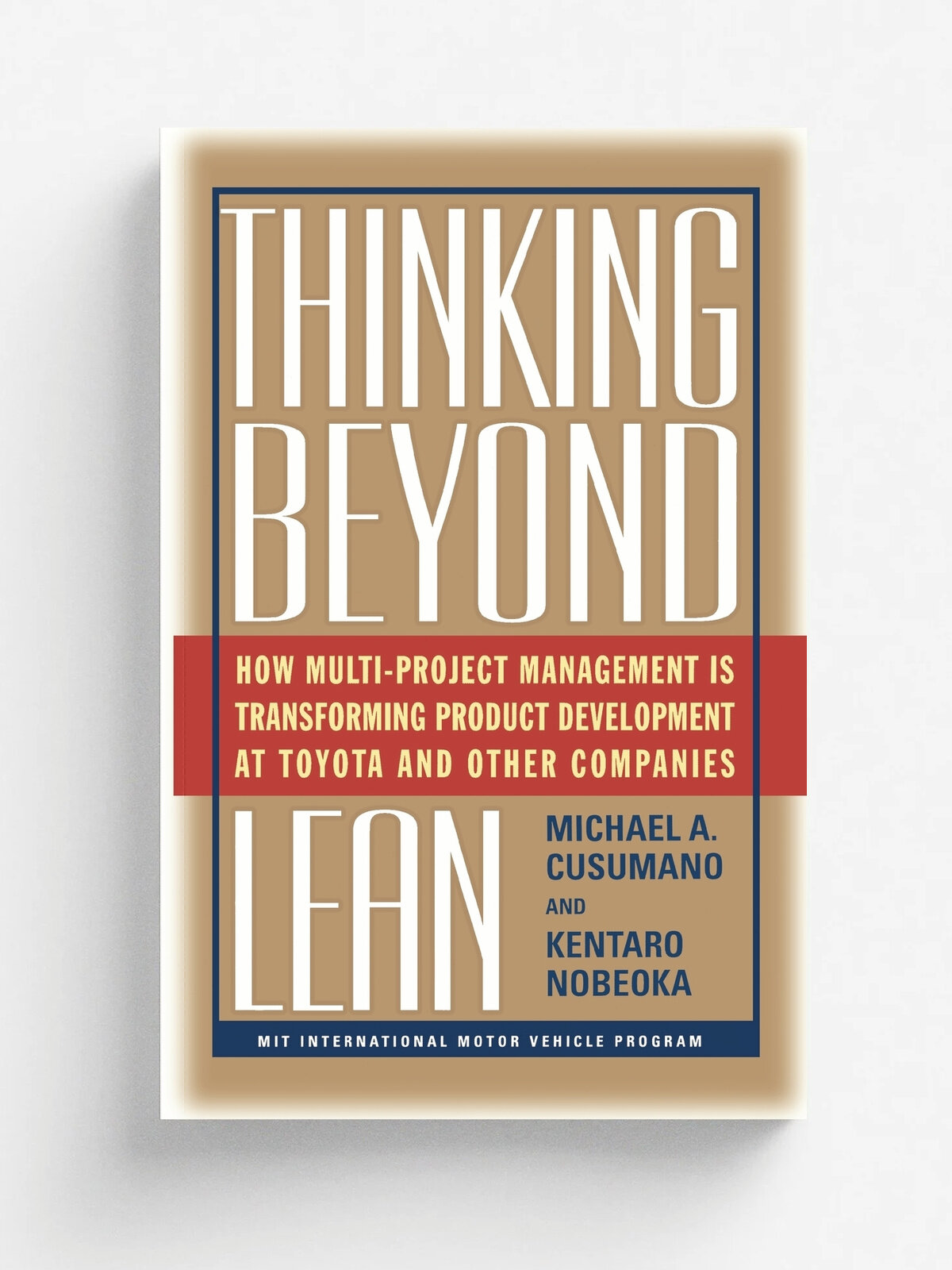 Thinking Beyond Lean. How Multi Project Management Is Transforming Produ