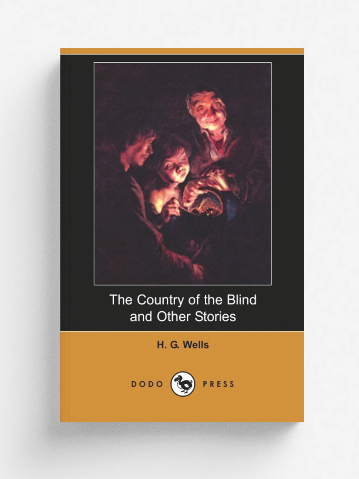 The Country of the Blind and Other Stories (Dodo Press)