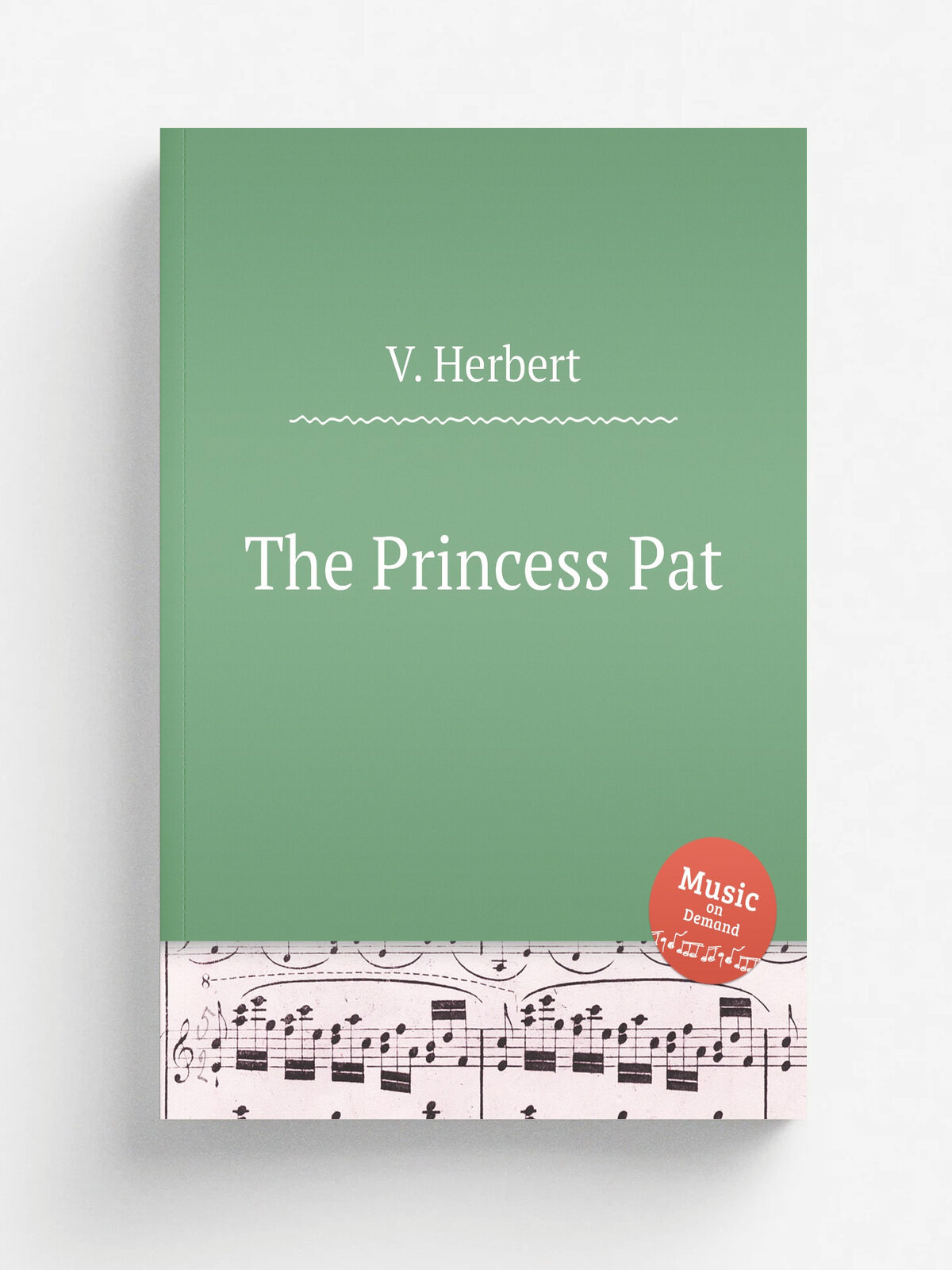 The Princess Pat | V. Herbert | 1915 | Репринт