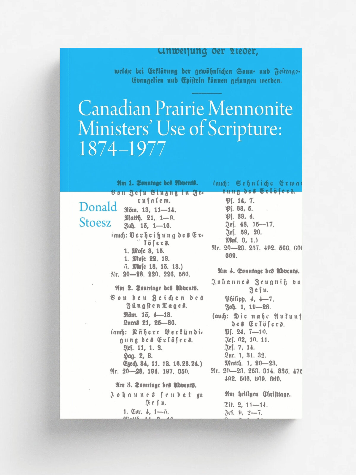 Canadian Prairie Mennonite Ministers' Use of Scripture. 1874-1977