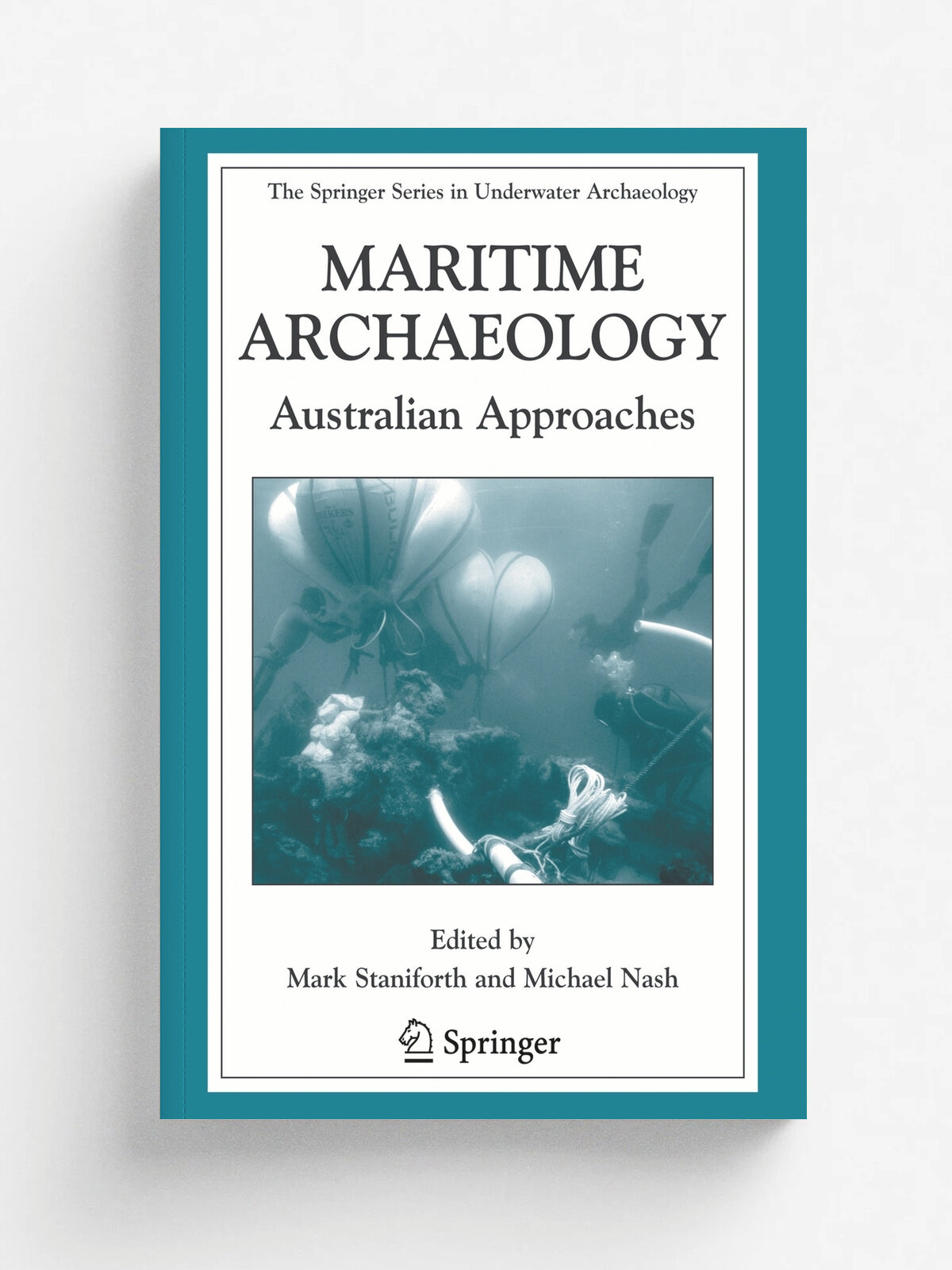 Maritime Archaeology. Australian Approaches