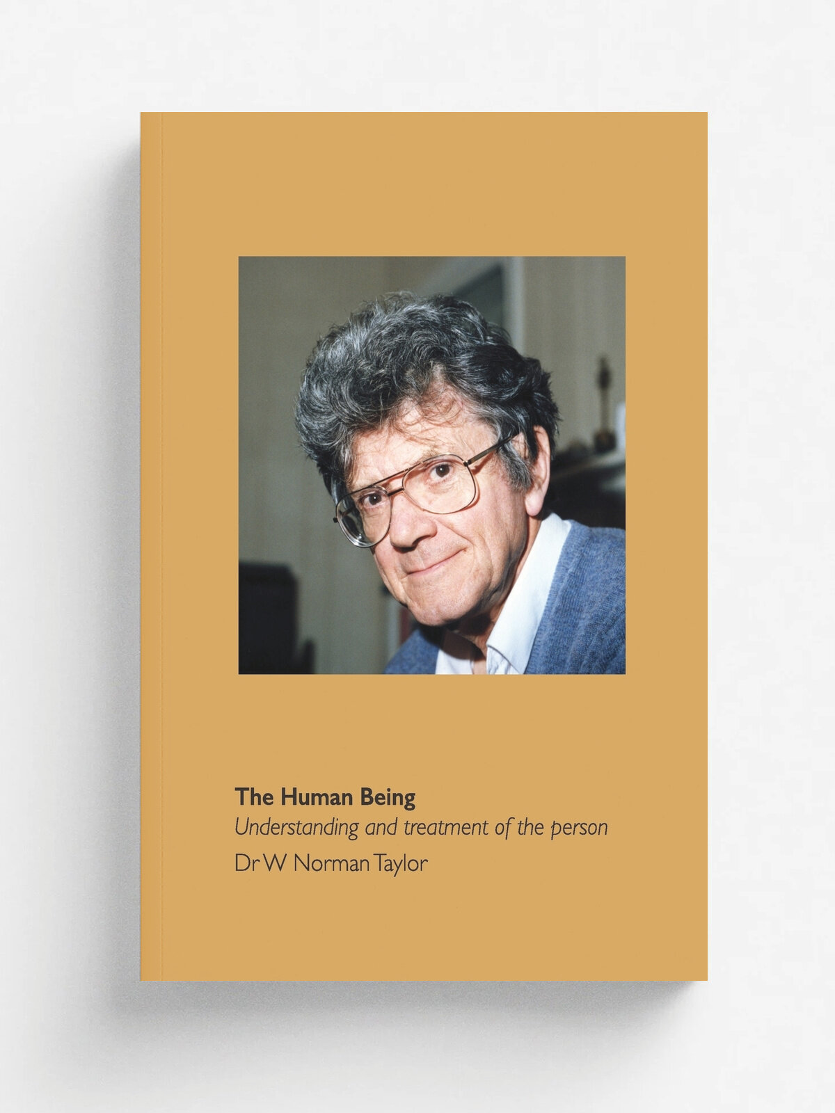 The Human Being. Understanding and Treatment of the Person