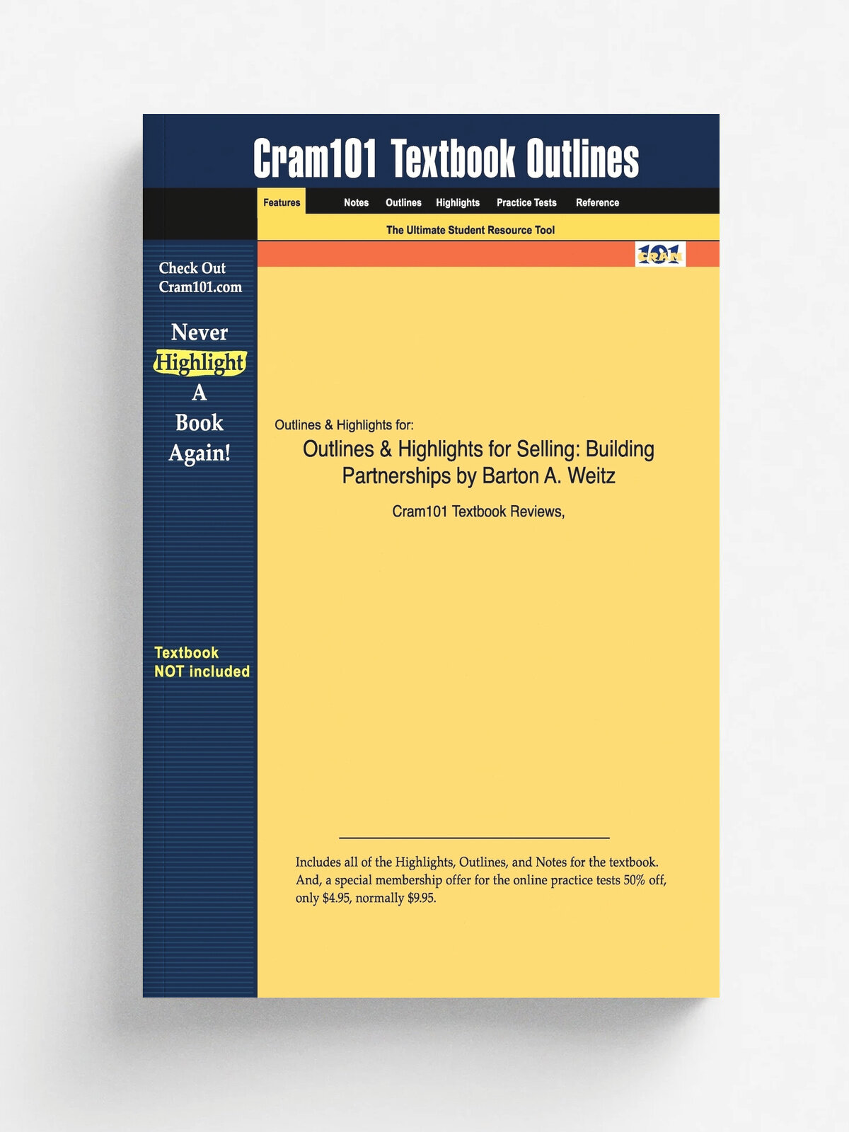 Outlines & Highlights for Selling. Building Partnerships by Barton A. Weitz