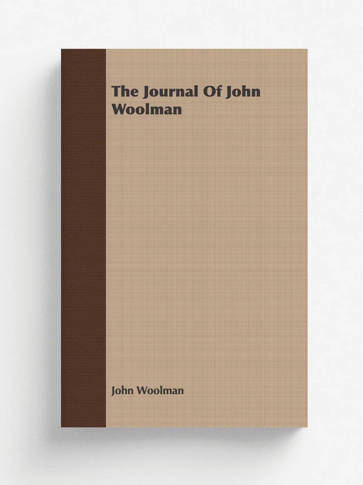 The Journal Of John Woolman