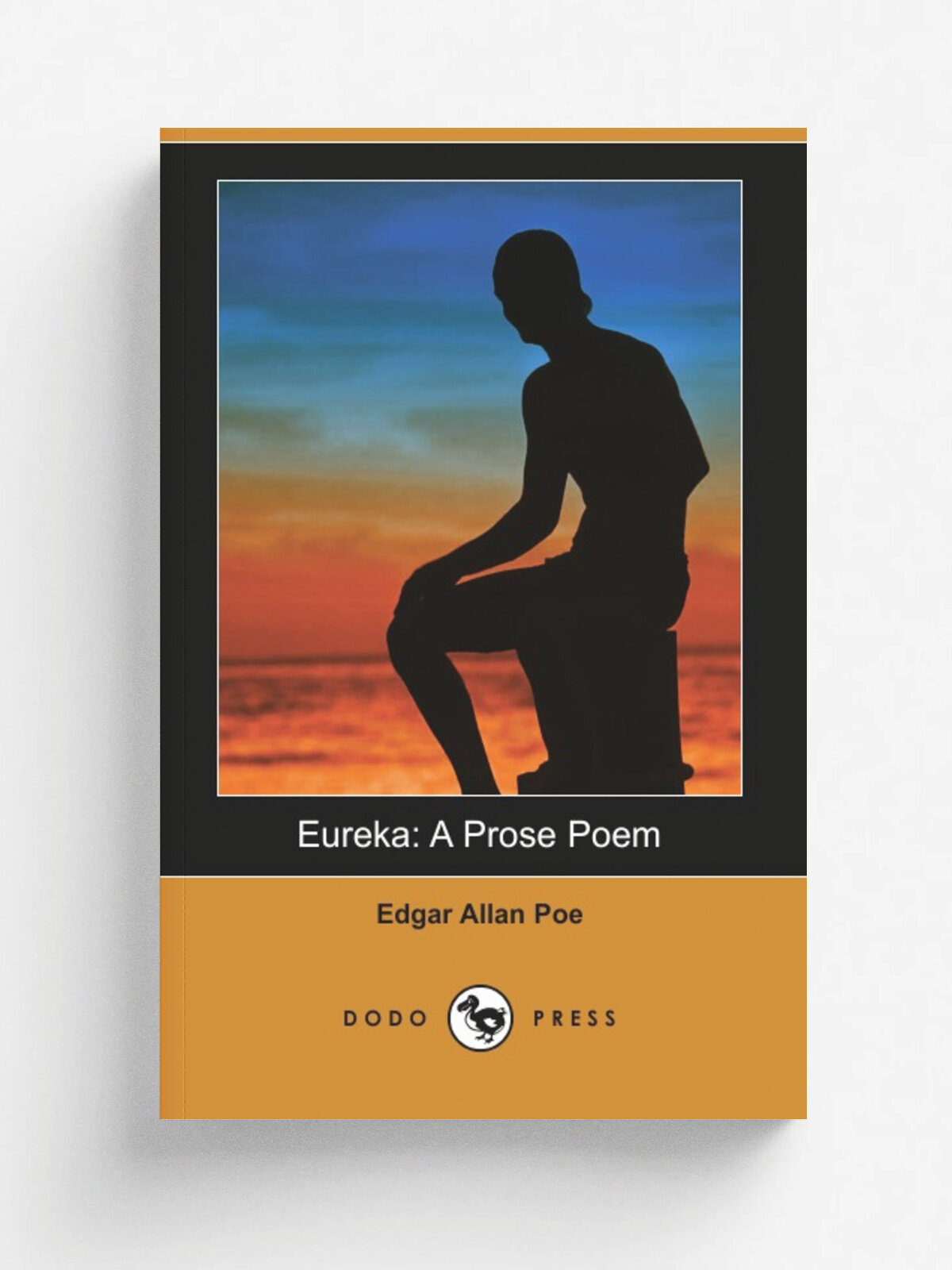 Eureka. A Prose Poem (Dodo Press)