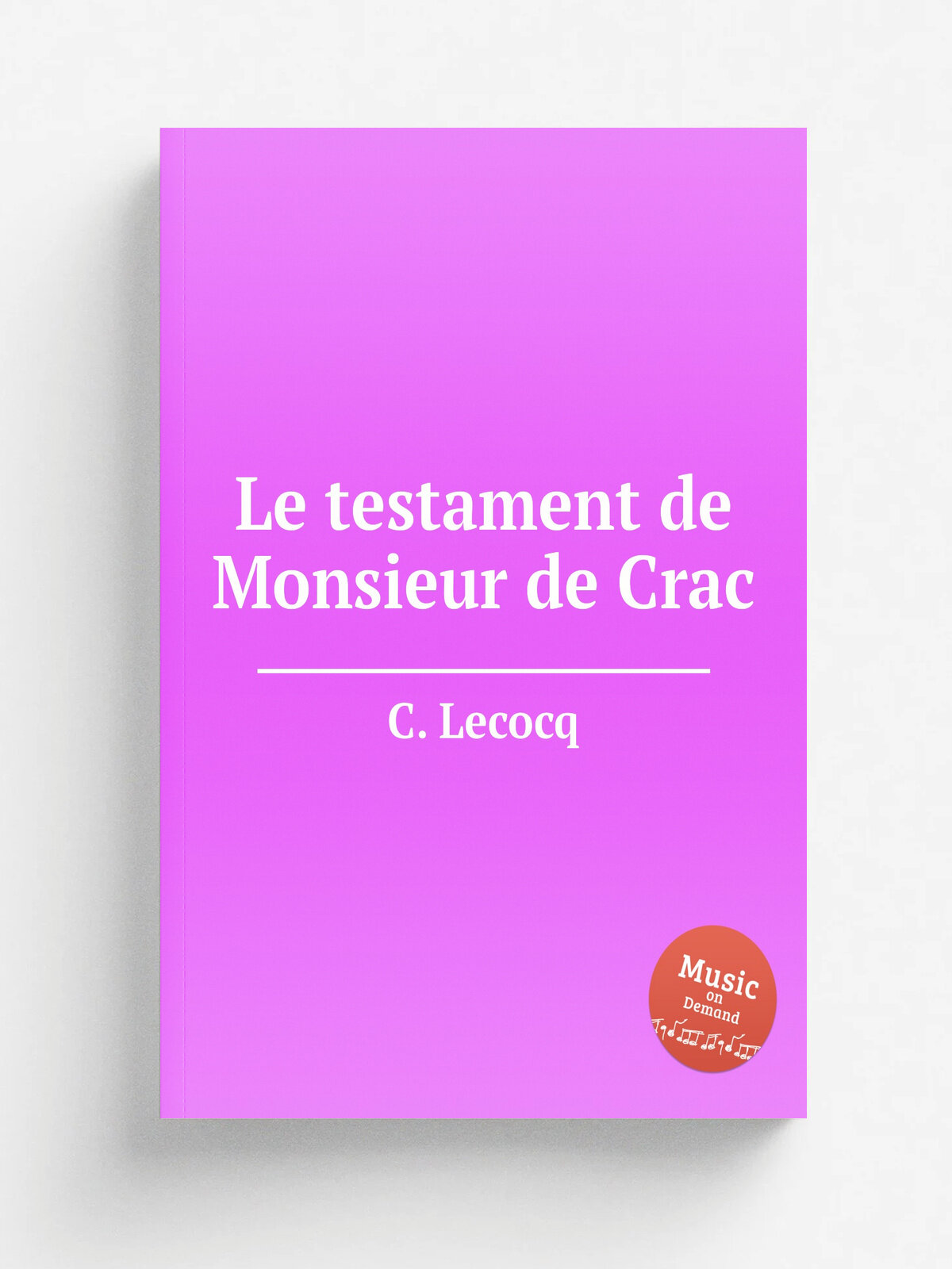 Le testament de Monsieur de Crac | C. Lecocq | 1871 | Репринт