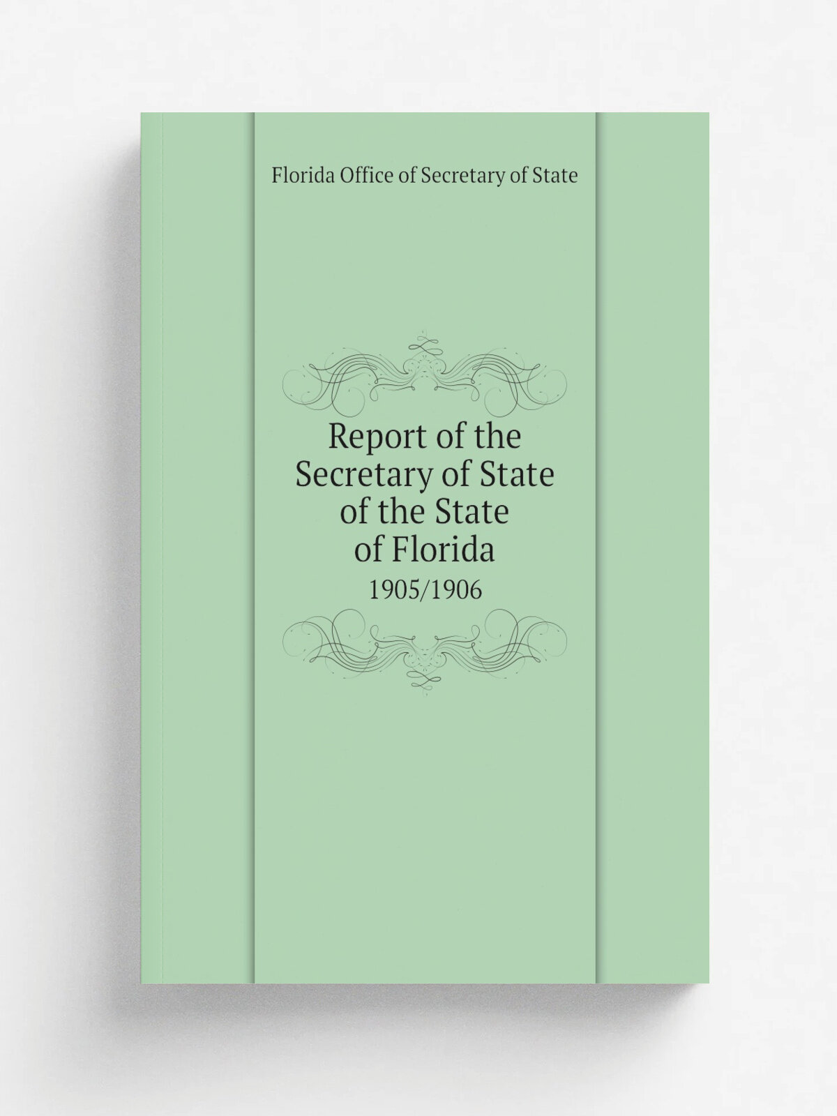 Report of the Secretary of State of the State of Florida. 1905/1906