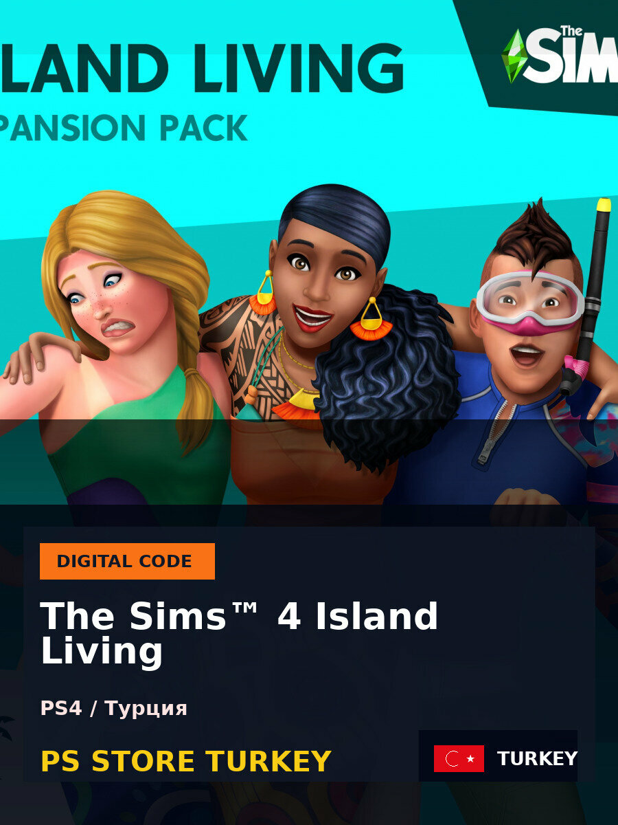 The Sims™ 4 Island Living PS4 — PlayStation Store Турция, цифровая версия