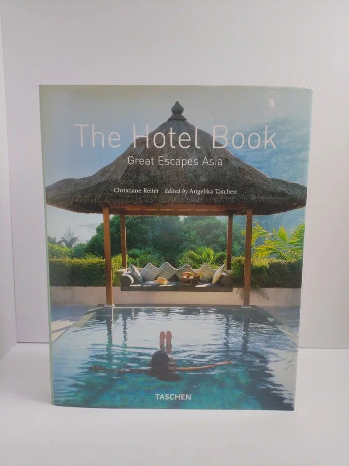 The Hotel Book: Great Escapes Asia/ Книга отелей: лучшие места для отдыха в Азии