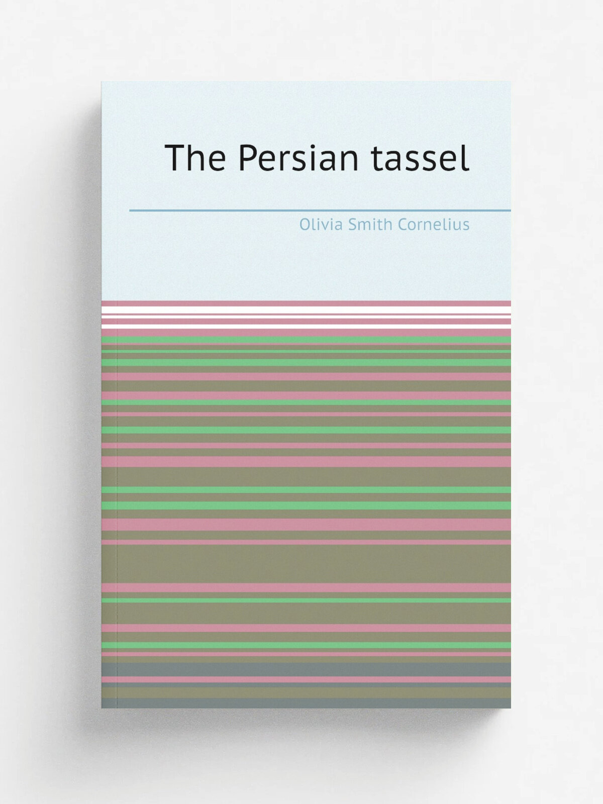 The Persian tassel | Olivia Smith Cornelius | Репринт