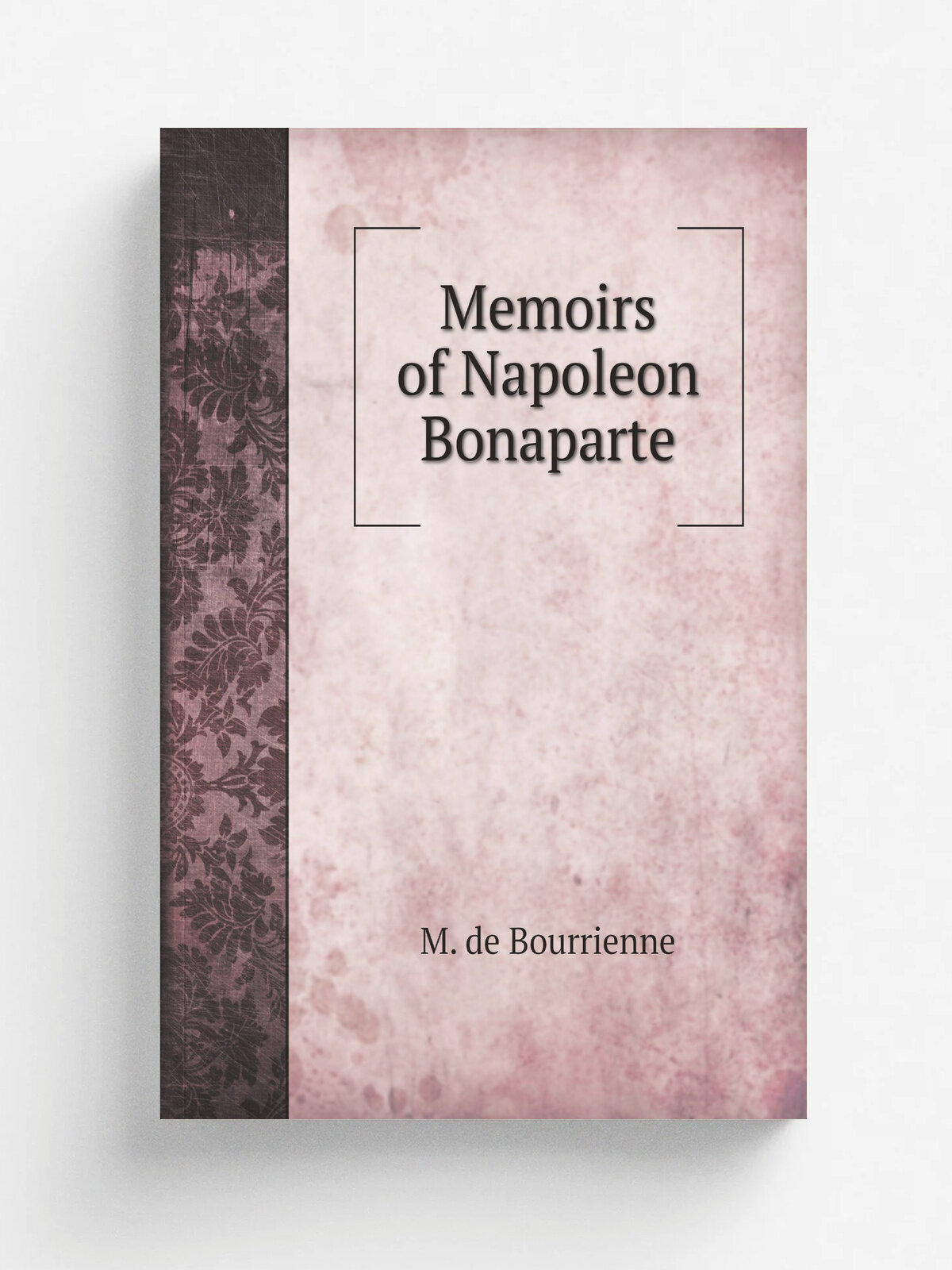 Memoirs of Napoleon Bonaparte