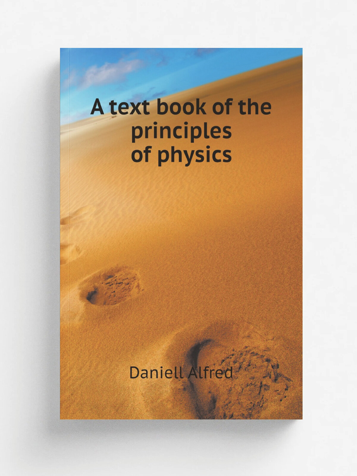 A text book of the principles of physics