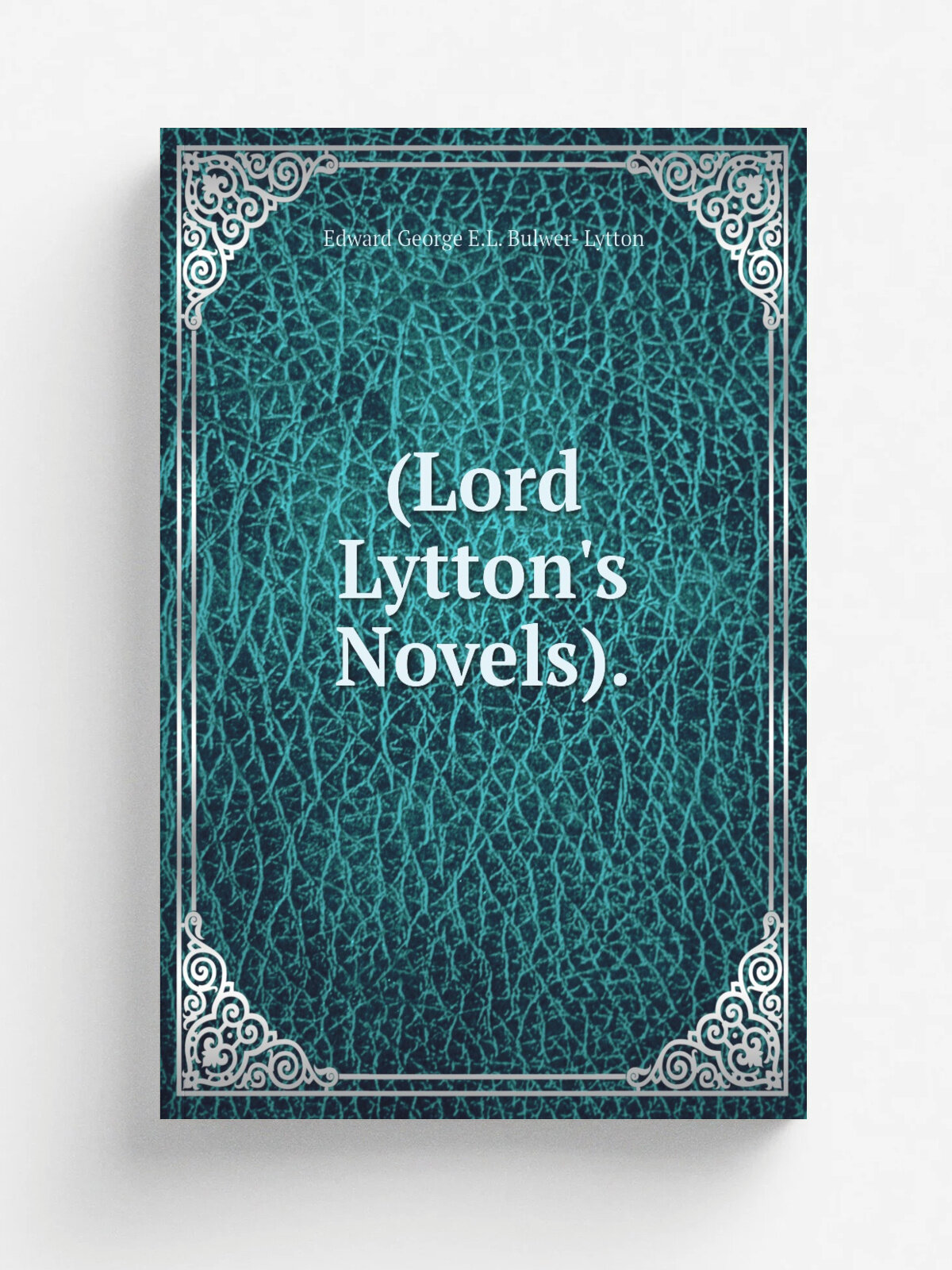(Lord Lytton's Novels).