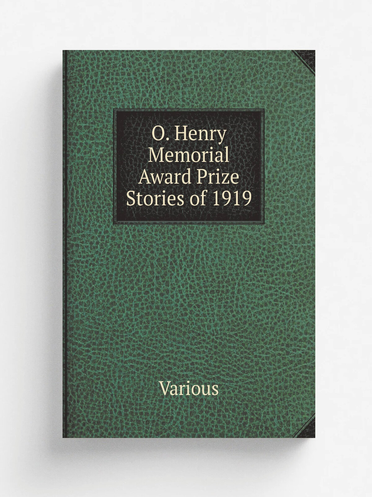 O. Henry Memorial Award Prize Stories of 1919