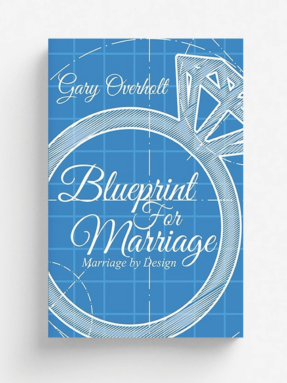 Blueprint For Marriage. Marriage by Design