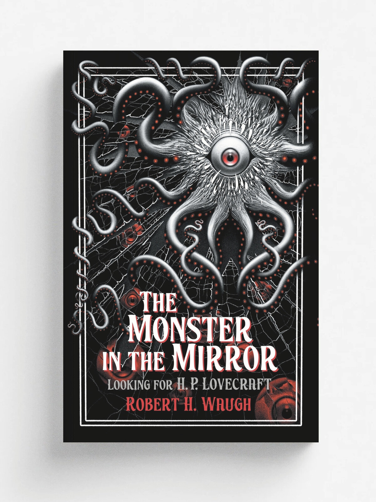 The Monster in the Mirror. Looking for H. P. Lovecraft