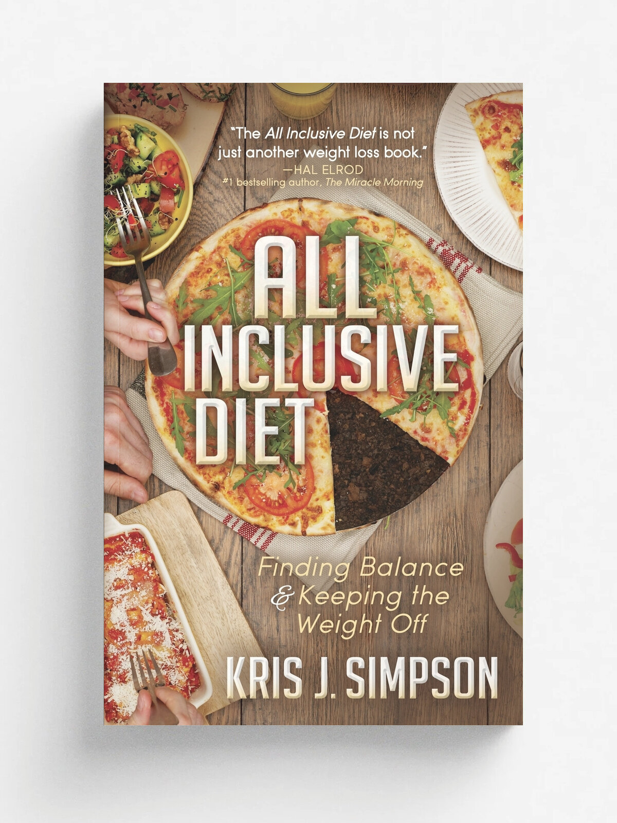 All Inclusive Diet. Finding Balance & Keeping the Weight Off