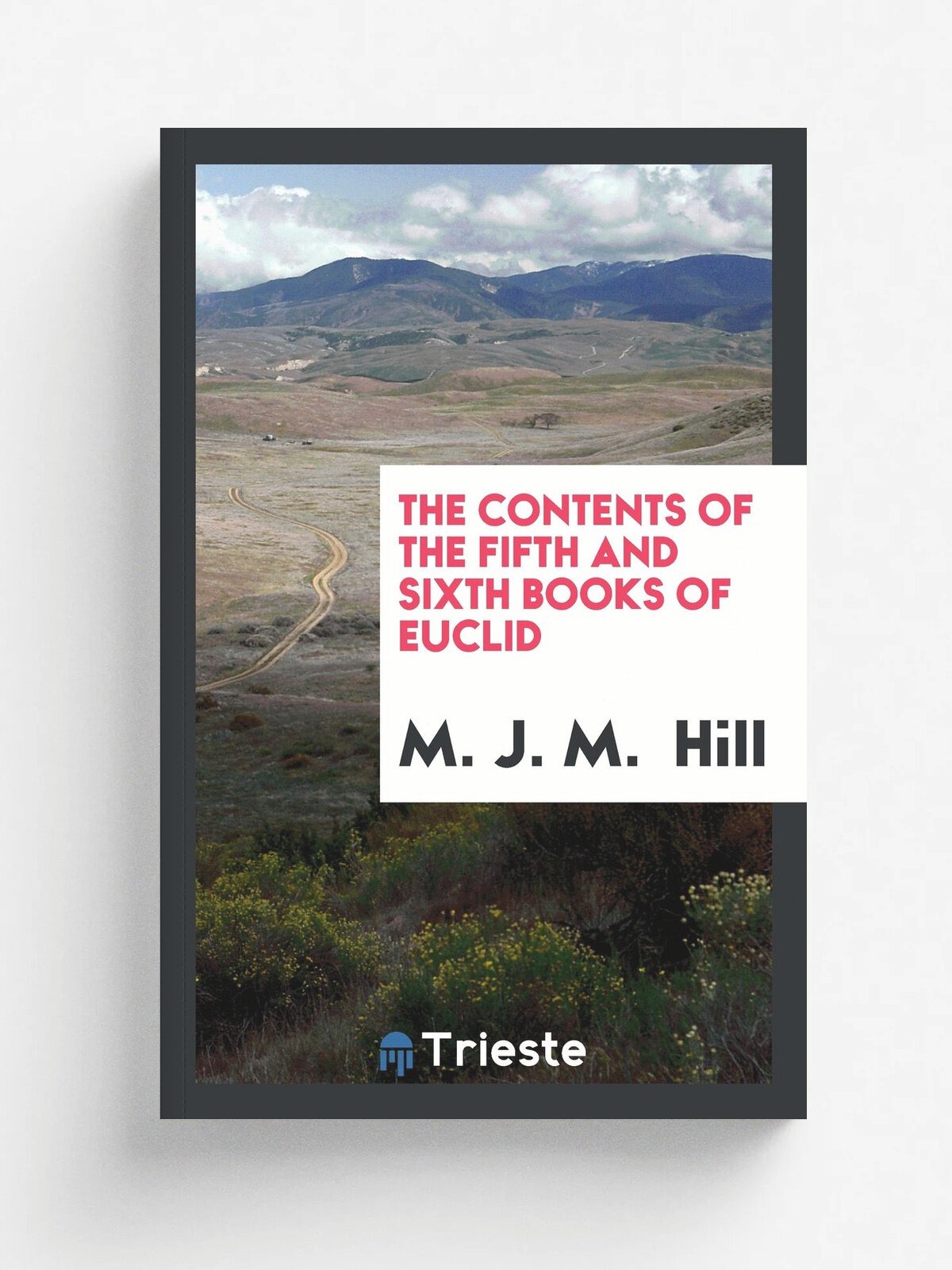 The Contents of the Fifth and Sixth Books of Euclid