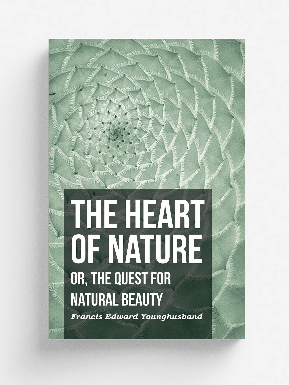 The Heart of Nature - Or, The Quest for Natural Beauty