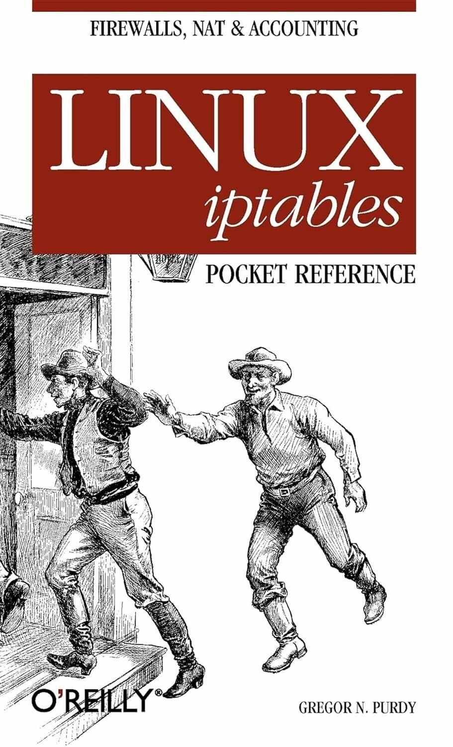 Linux iptables Pocket Reference: Firewalls, NAT & Accounting Reprinted books