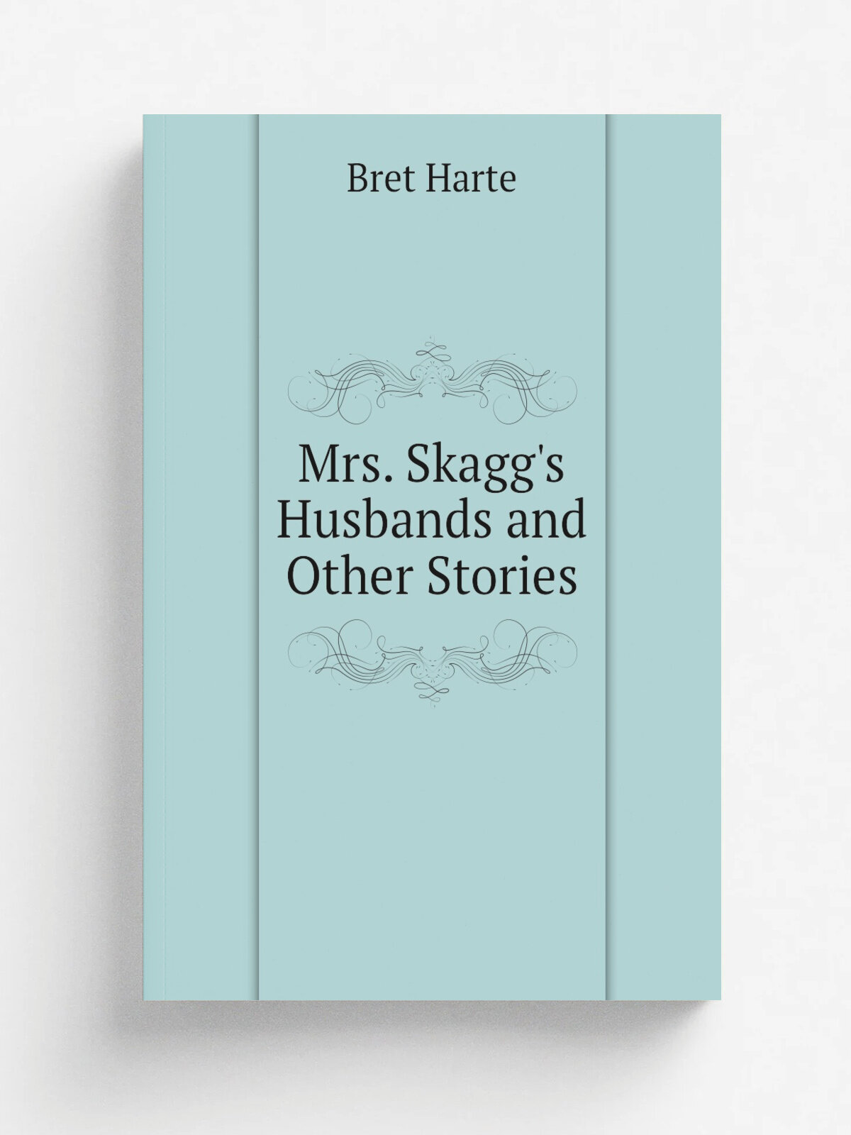 Mrs. Skagg's Husbands and Other Stories | Bret Harte | Репринт