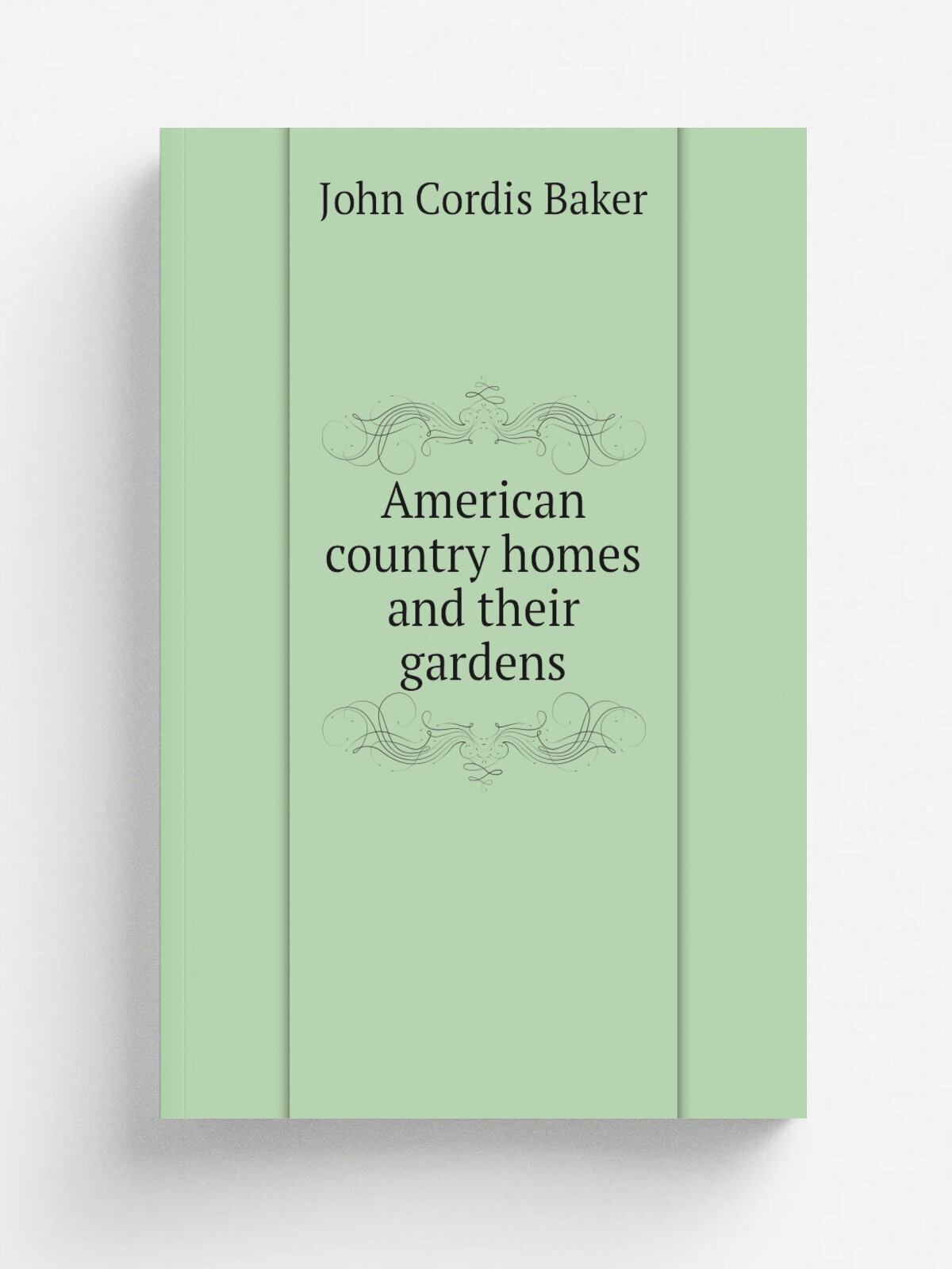 American country homes and their gardens | John Cordis Baker | Репринт